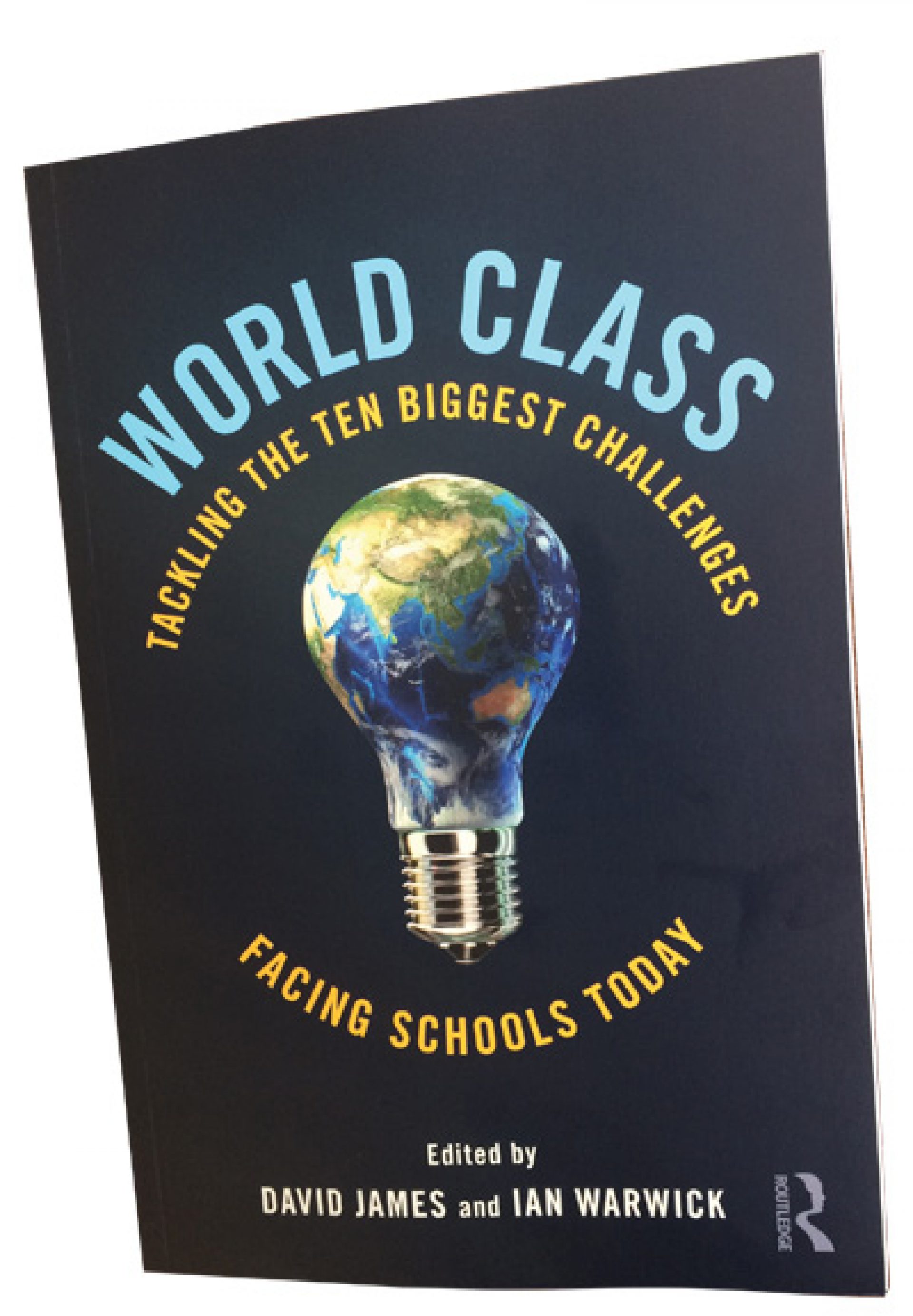 World Class: Tackling the ten biggest challenges facing schools today ...