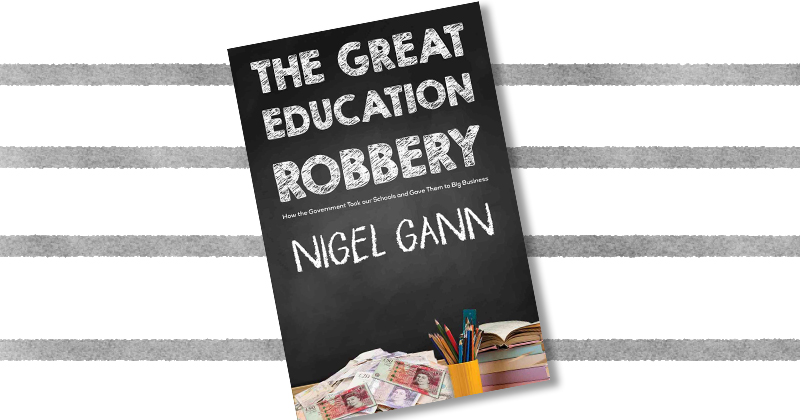 Book review: The Great Education Robbery by Nigel Gann