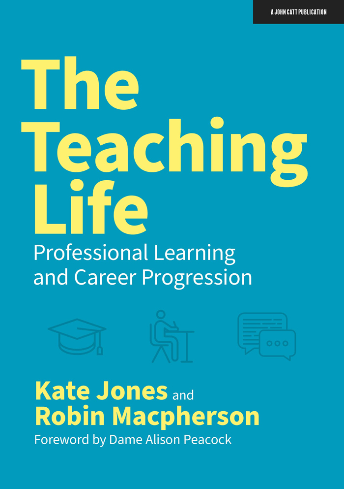 Book: The Teaching Life by Kate Jones and Robin Macpherson
