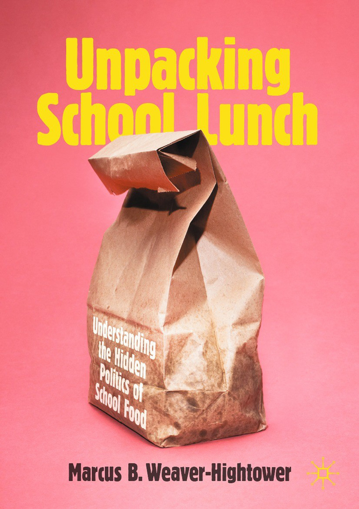 Book review: Unpacking school lunch by MB Weaver-Hightower