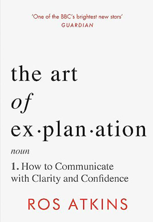 The Review: The Art of Explanation by Ros Atkins