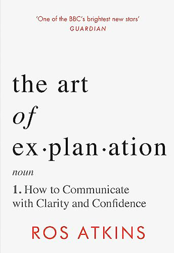 The Review: The Art of Explanation by Ros Atkins