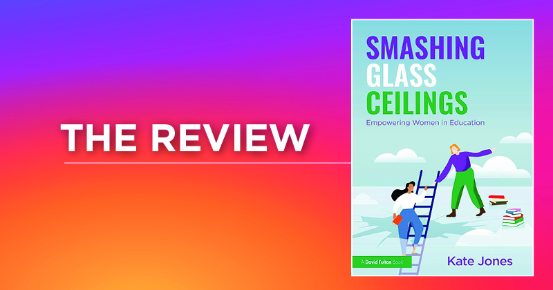 The Review: Smashing glass ceilings by Kate Jones